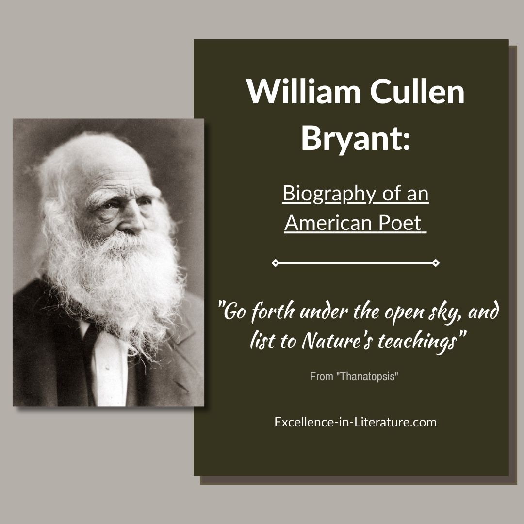 William Cullen Bryant Biography - Excellence in Literature by Janice Campbell
