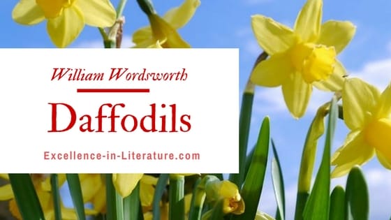 Daffodils by William Wordsworth - Excellence in Literature by Janice ...