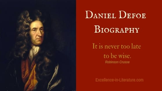 Daniel Defoe Biography - Excellence in Literature