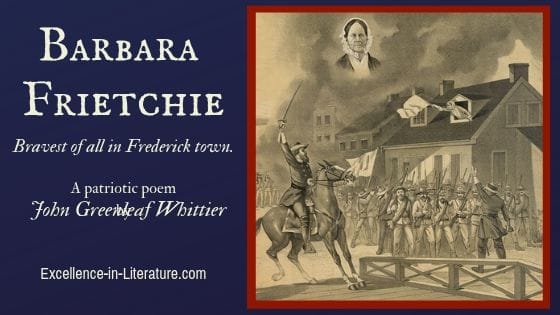 Barbara Frietchie - Excellence in Literature by Janice Campbell