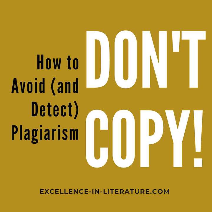 Don't Copy! How to Avoid Plagiarizing - Excellence in Literature by ...
